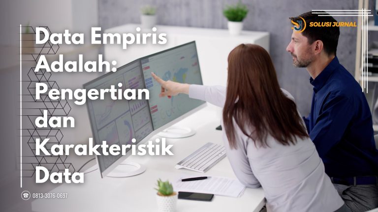 Data Empiris Adalah: Pengertian dan Karakteristik Data - Solusi Jurnal